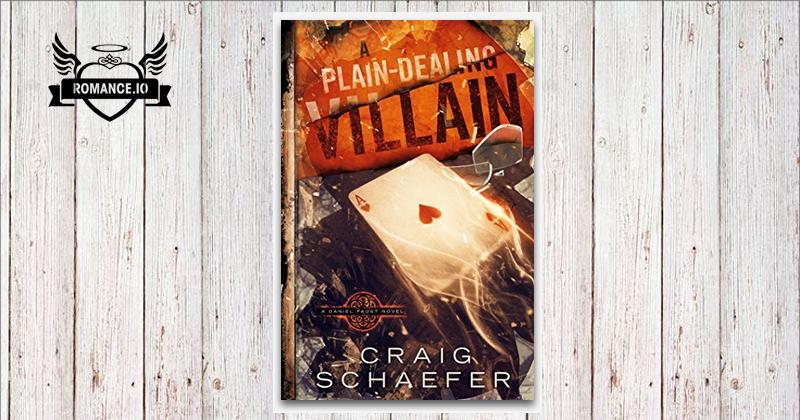 A Plain-Dealing Villain by Craig Schaefer