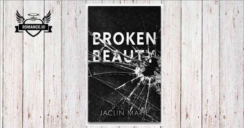 Broken Beauty by Jaclin Marie