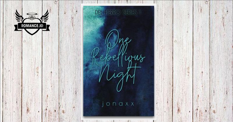 One Rebellious Night by Jonaxx
