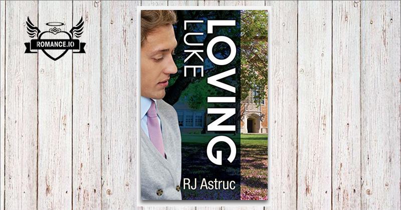 Loving Luke by R.J. Astruc