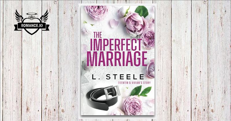 The Imperfect Marriage: Quentin & Vivian's story. Age Gap Marriage of Convenience Romance by L ...