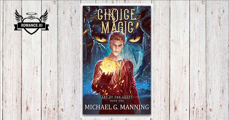 The Choice of Magic by Michael G. Manning