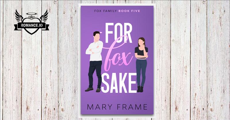 For Fox Sake by Mary Frame