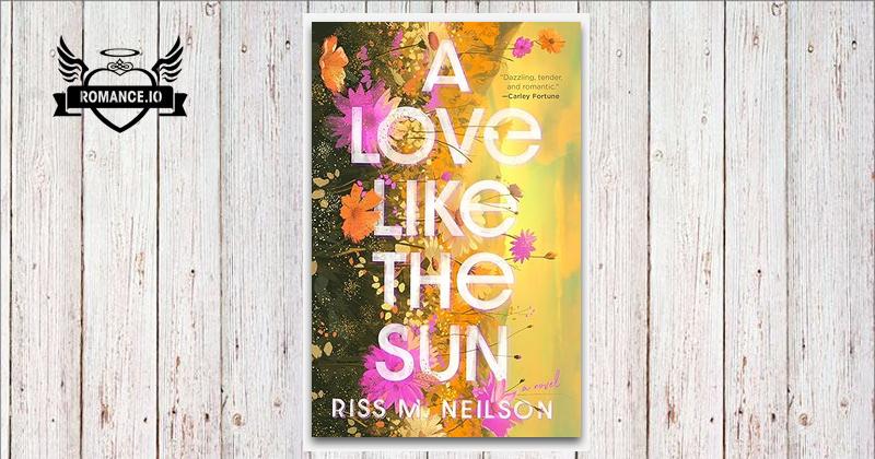 A Love Like the Sun by Riss M. Neilson
