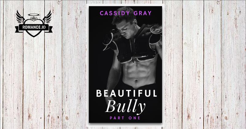 Beautiful Bully by Cassidy Gray