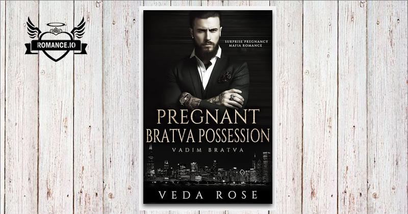 Pregnant Bratva Possession by Veda Rose