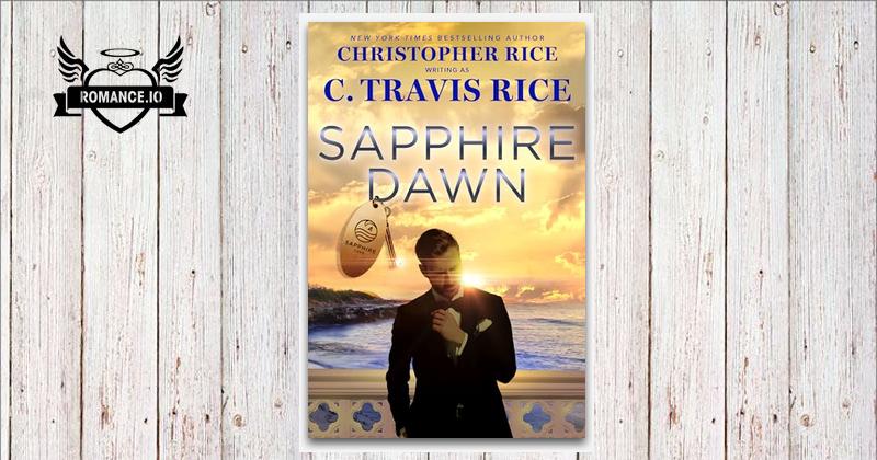 Sapphire Dawn by C. Travis Rice, Christopher Rice