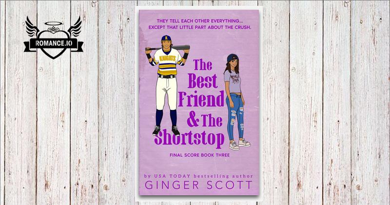 The Best Friend and the Shortstop by Ginger Scott