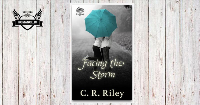 Facing the Storm by C.R. Riley