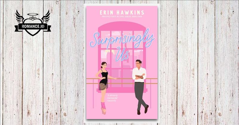 Surprisingly Us by Erin Hawkins