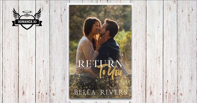 Return To You by Bella Rivers