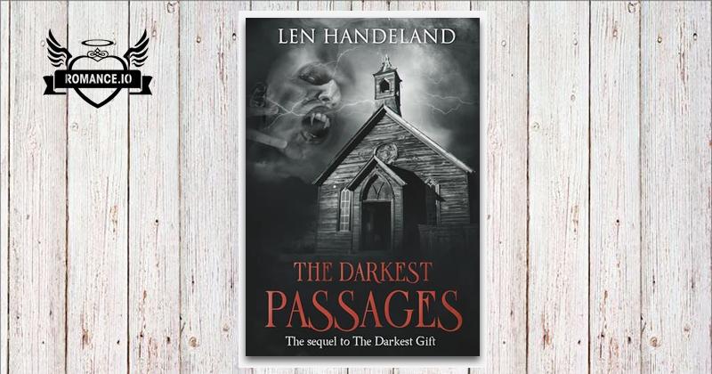 The Darkest Passages : The sequel to The Darkest Gift by Len Handeland ...