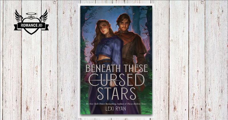 Beneath These Cursed Stars by Lexi Ryan