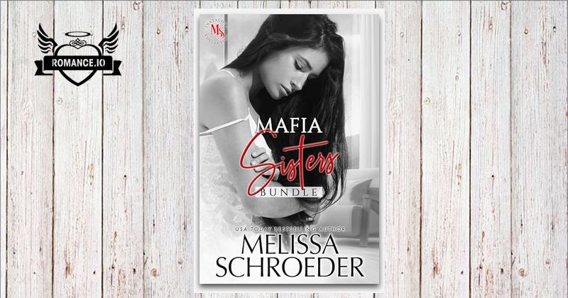 Mafia Sisters Duet by Melissa Schroeder