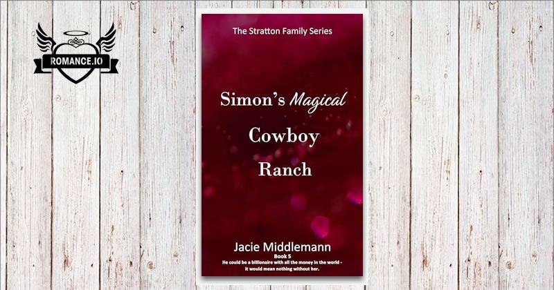 Simon's Magical Cowboy Ranch - Book 5: He could be a billionaire with ...