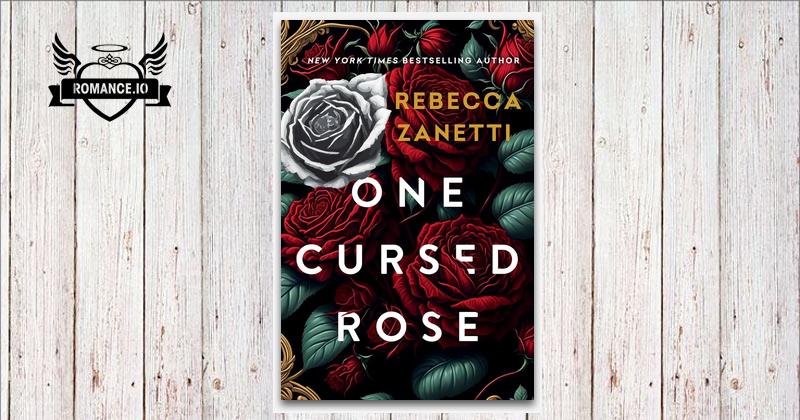 One Cursed Rose by Rebecca Zanetti