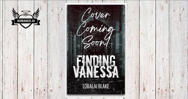 Finding Vanessa by Loralai Blake