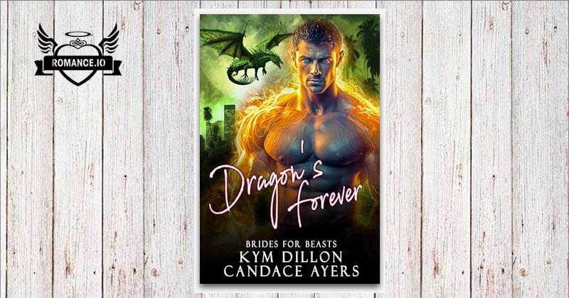 Dragon's Forever by Candace Ayers, Kym Dillon