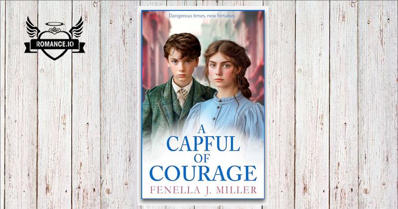 A Capful of Courage: An emotional Victorian saga series from Fenella J Miller for 2024 by ...