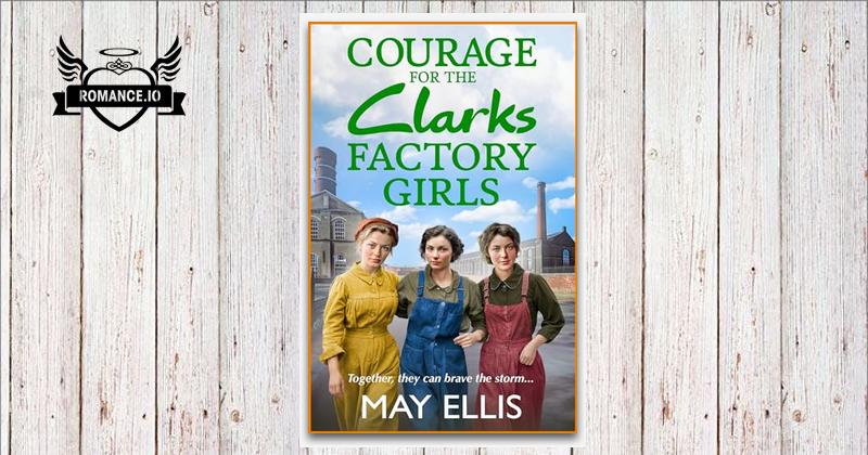 Courage for the Clarks Factory Girls: A BRAND NEW instalment in May ...