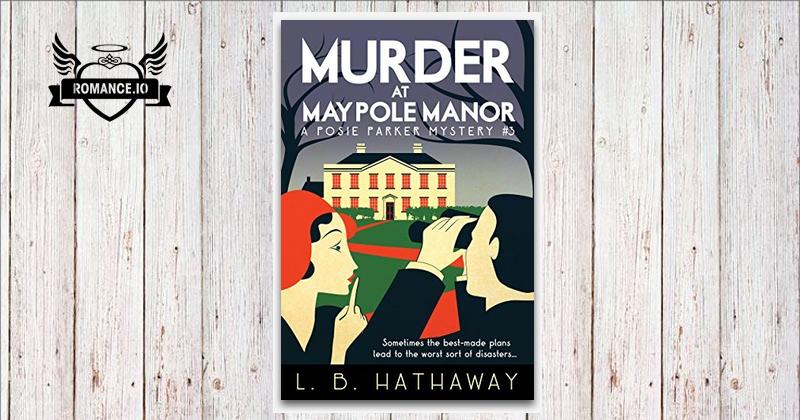 Murder at Maypole Manor by L.B. Hathaway