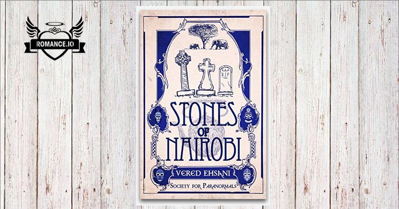 Stones of Nairobi by Vered Ehsani
