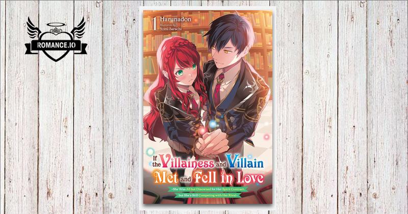 If the Villainess and Villain Met and Fell in Love (Light Novel), Vol ...