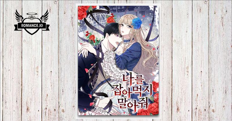 Please Dont Eat Me Season 1 Please Dont Eat Me Webtoon 1 By Saha