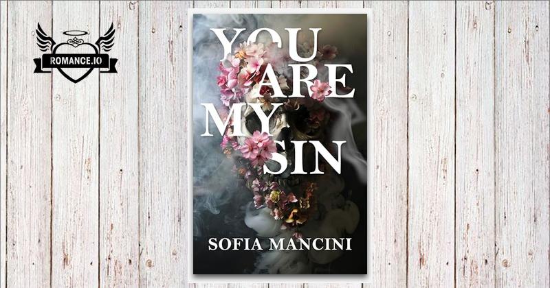 You are my sin by Sofia Mancini
