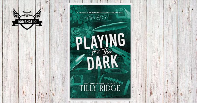 Playing for the Dark by Tilly Ridge