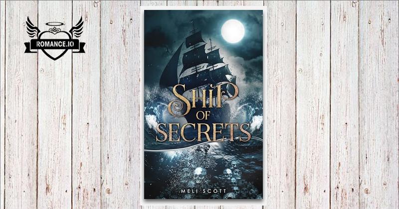 Ship of Secrets by Meli Scott
