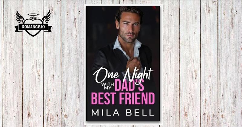 One Night With My Dad's Best Friend: Secret Babies, Billionaire Romance ...