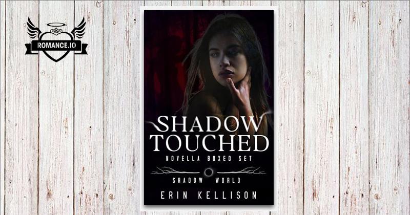 Shadow Touched: Shadow World Novellas Boxed Set by Erin Kellison
