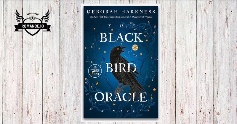 The Black Bird Oracle by Deborah Harkness