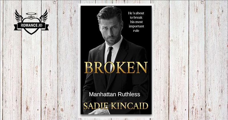 Broken by Sadie Kincaid