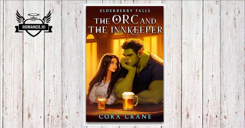 The Orc and the Innkeeper by Cora Crane