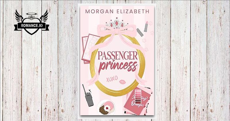 Passenger Princess by Morgan Elizabeth