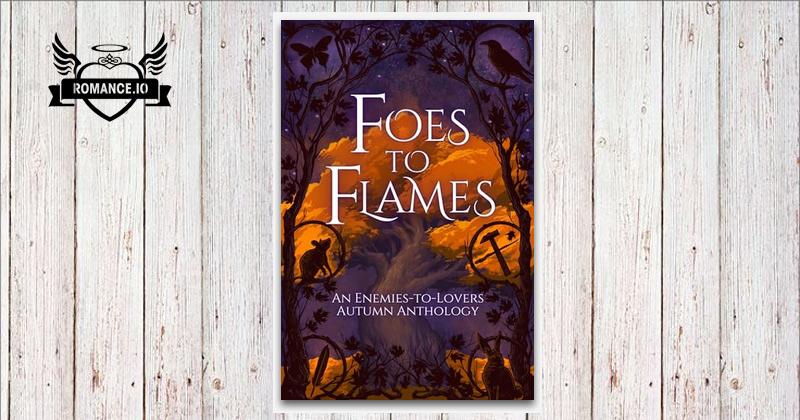Foes to Flames: An Enemies to Lovers Autumn Anthology by A.K. Caggiano ...