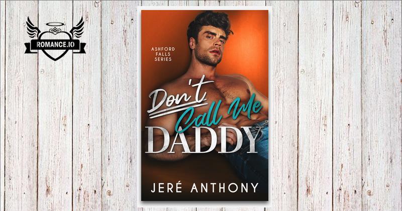 Don't Call Me Daddy by Jeré Anthony
