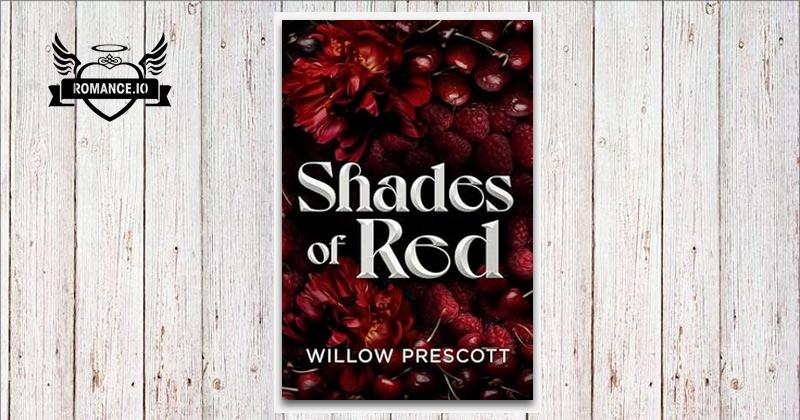 Shades of Red by Willow Prescott