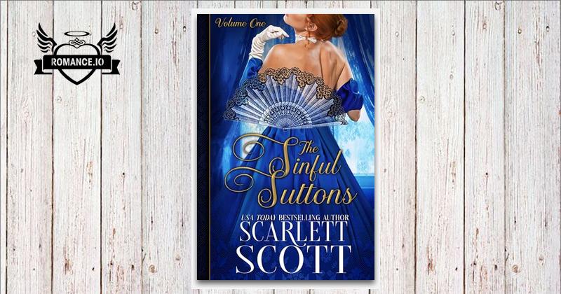 The Sinful Suttons Collection Volume 1 by Scarlett Scott