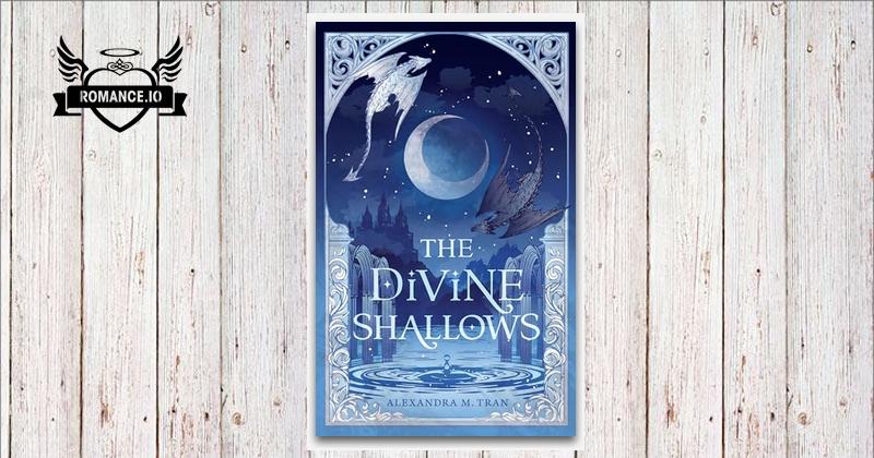 The Divine Shallows by Alexandra M. Tran