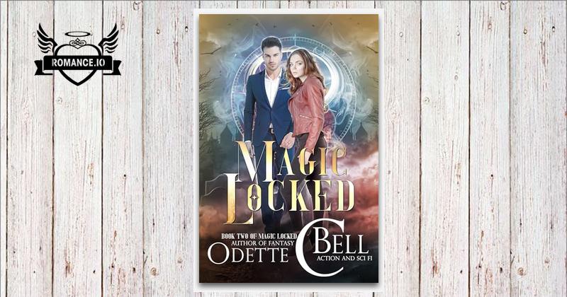 Magic Locked Book Two by Odette C. Bell