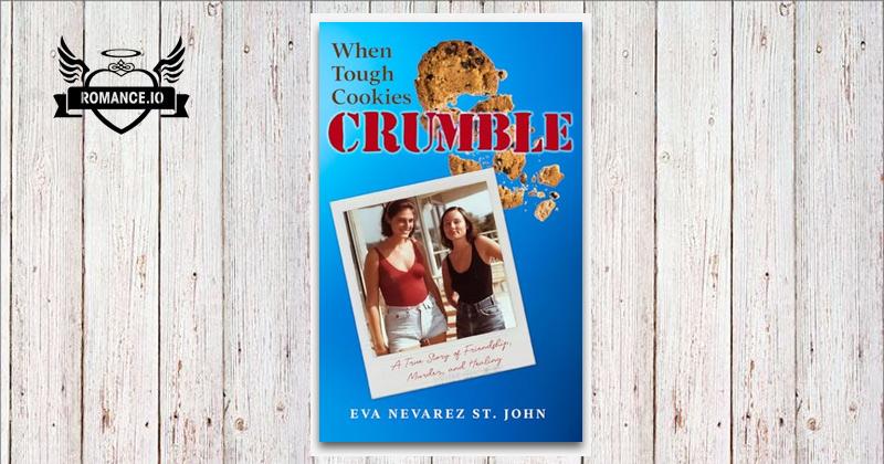 When Tough Cookies Crumble: A True Story of Friendship, Murder, and ...