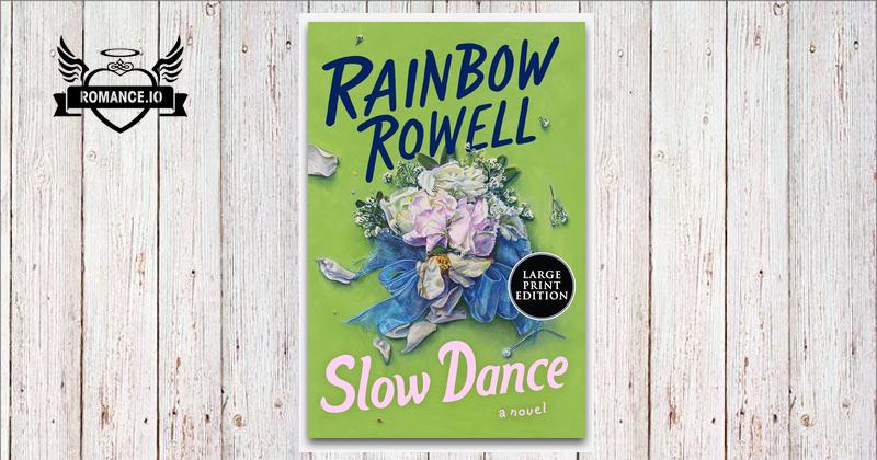 Slow Dance by Rainbow Rowell
