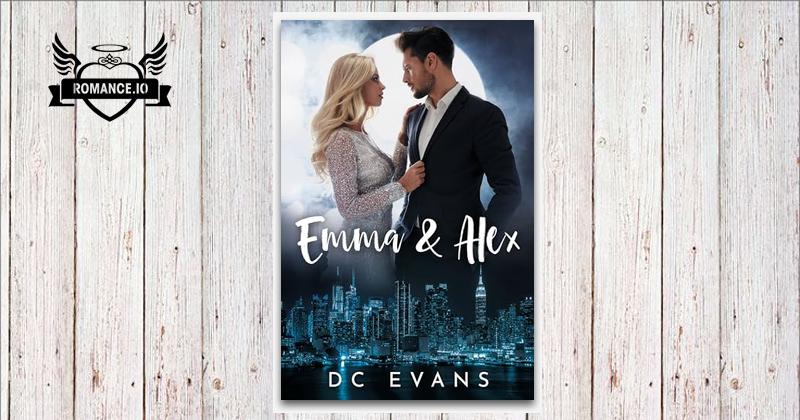 Emma and Alex by DC Evans, David Cates