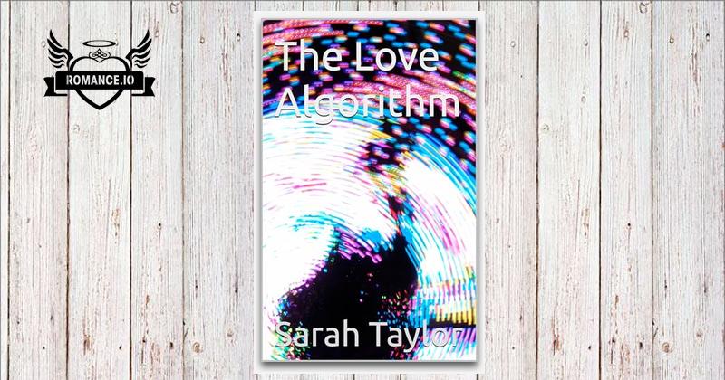 The Love Algorithm by Sarah Taylor