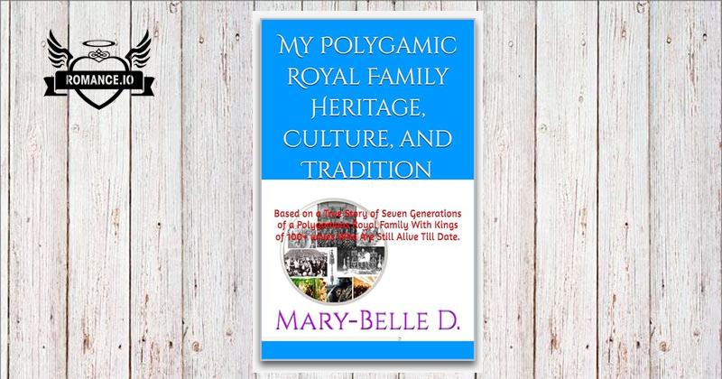 My Polygamic Royal Family Heritage, Culture, and Tradition: Based on a ...