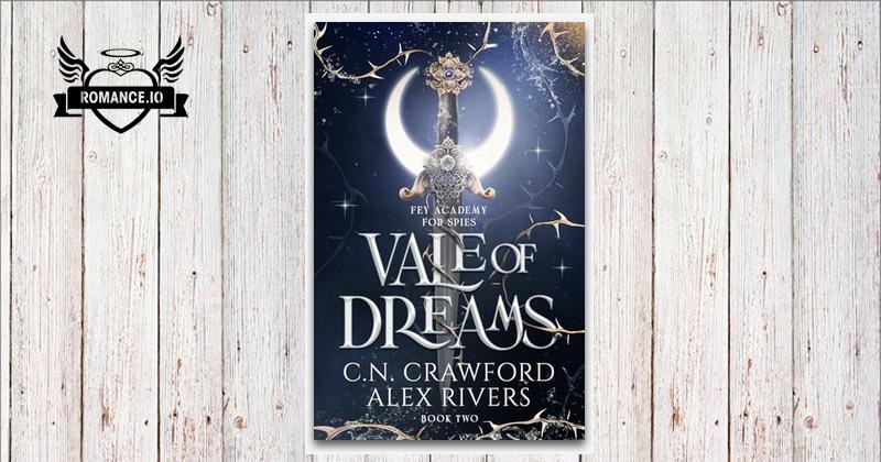 Vale of Dreams by Alex Rivers, C.N. Crawford