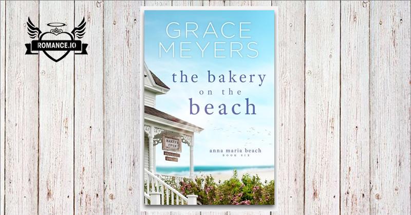 The Bakery On The Beach by Grace Meyers